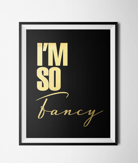I'm So Fancy Printable 8x10" Poster (2 Styles) on Storenvy